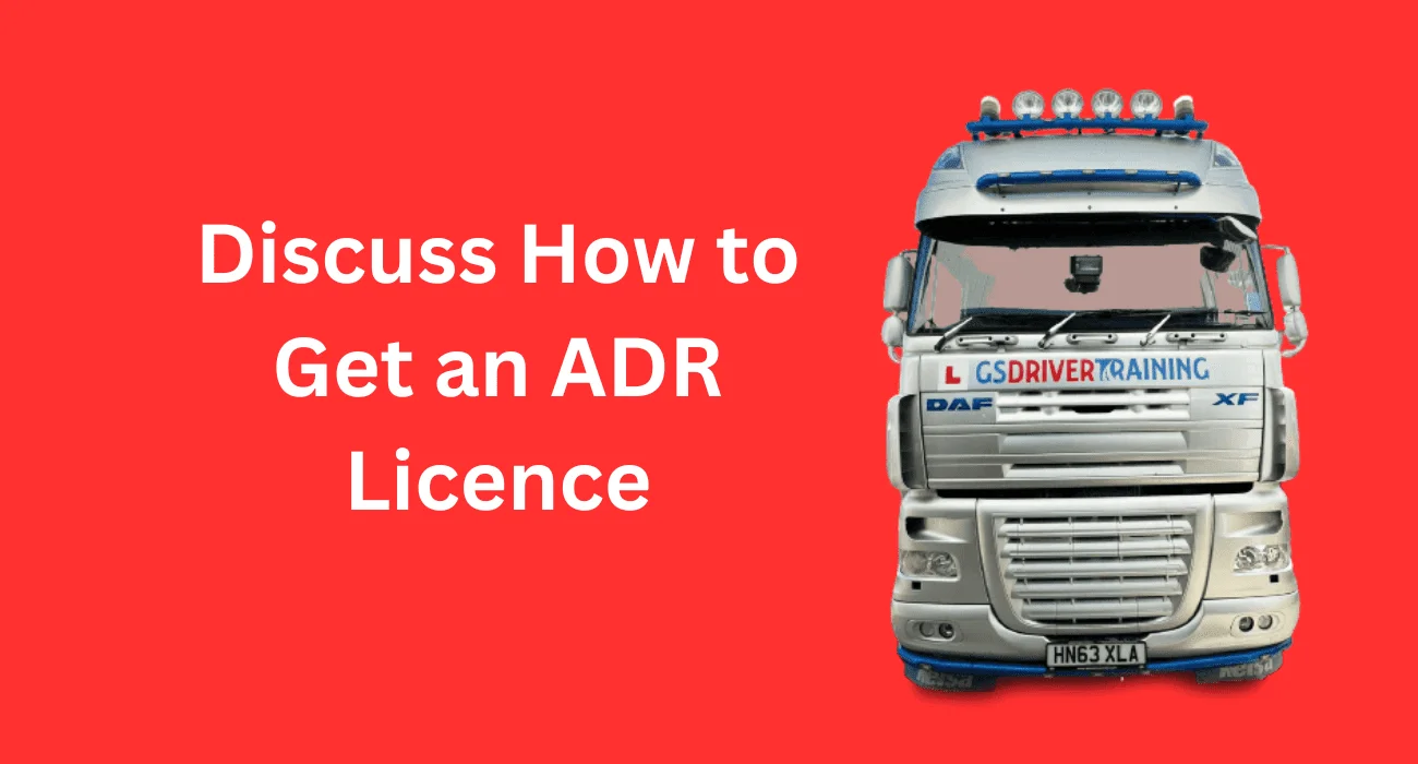 Get Your ADR Driver Licence with GS Driver Training Today!